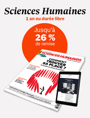 Abonnement à Sciences Humaines / Grands Dossiers / Les Essentiels